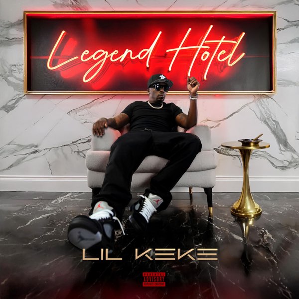 Lil Keke - Legend Hotel | Buymixtapes.com Lil Keke - Legend Hotel | Buymixtapes.com